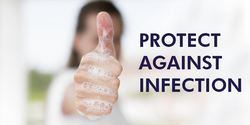 CLEAN HANDS PROTECT AGAINST INFECTION